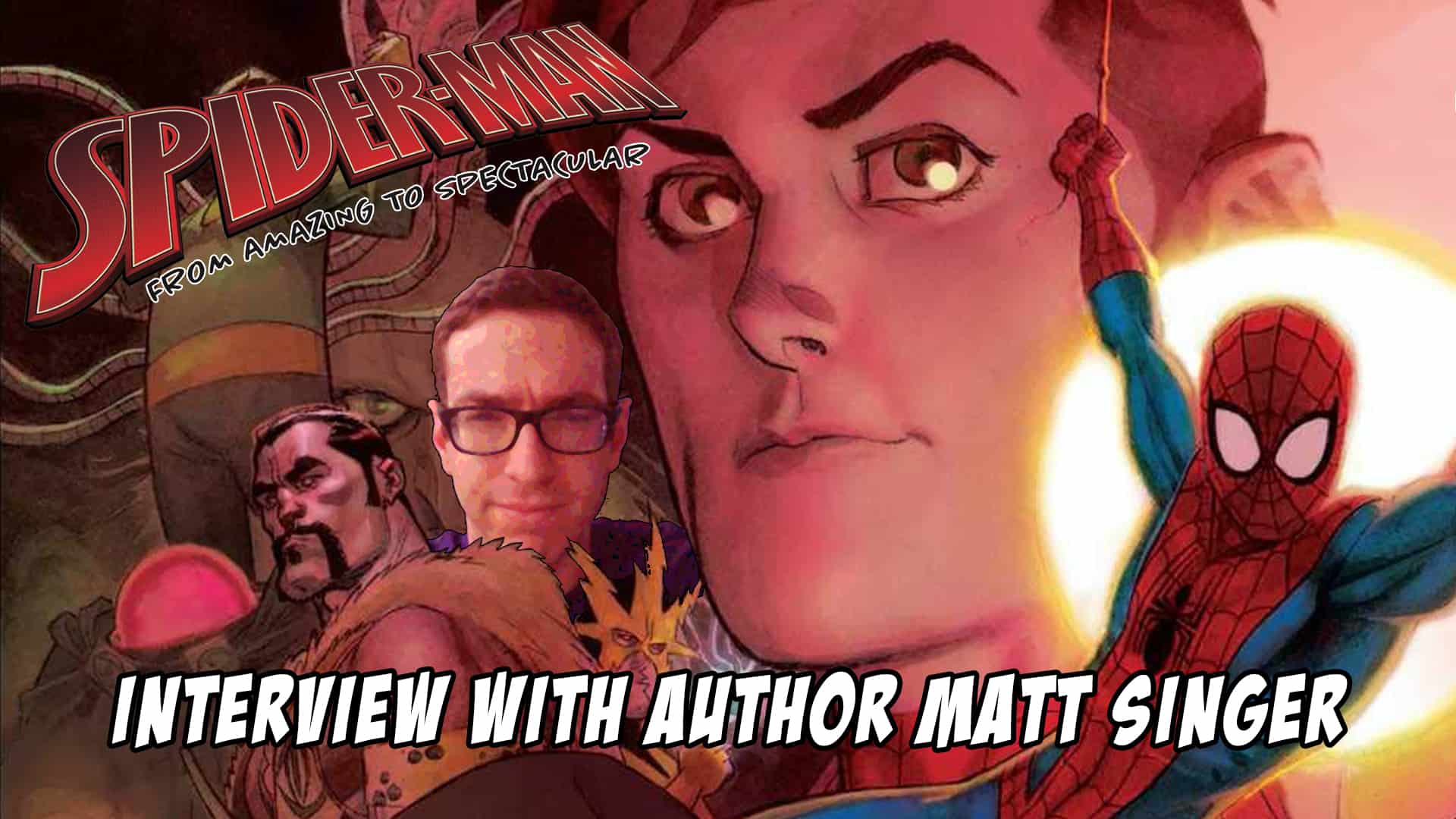 "Marvel's Spider-Man: From Amazing to Spectacular" with Author Matt ...