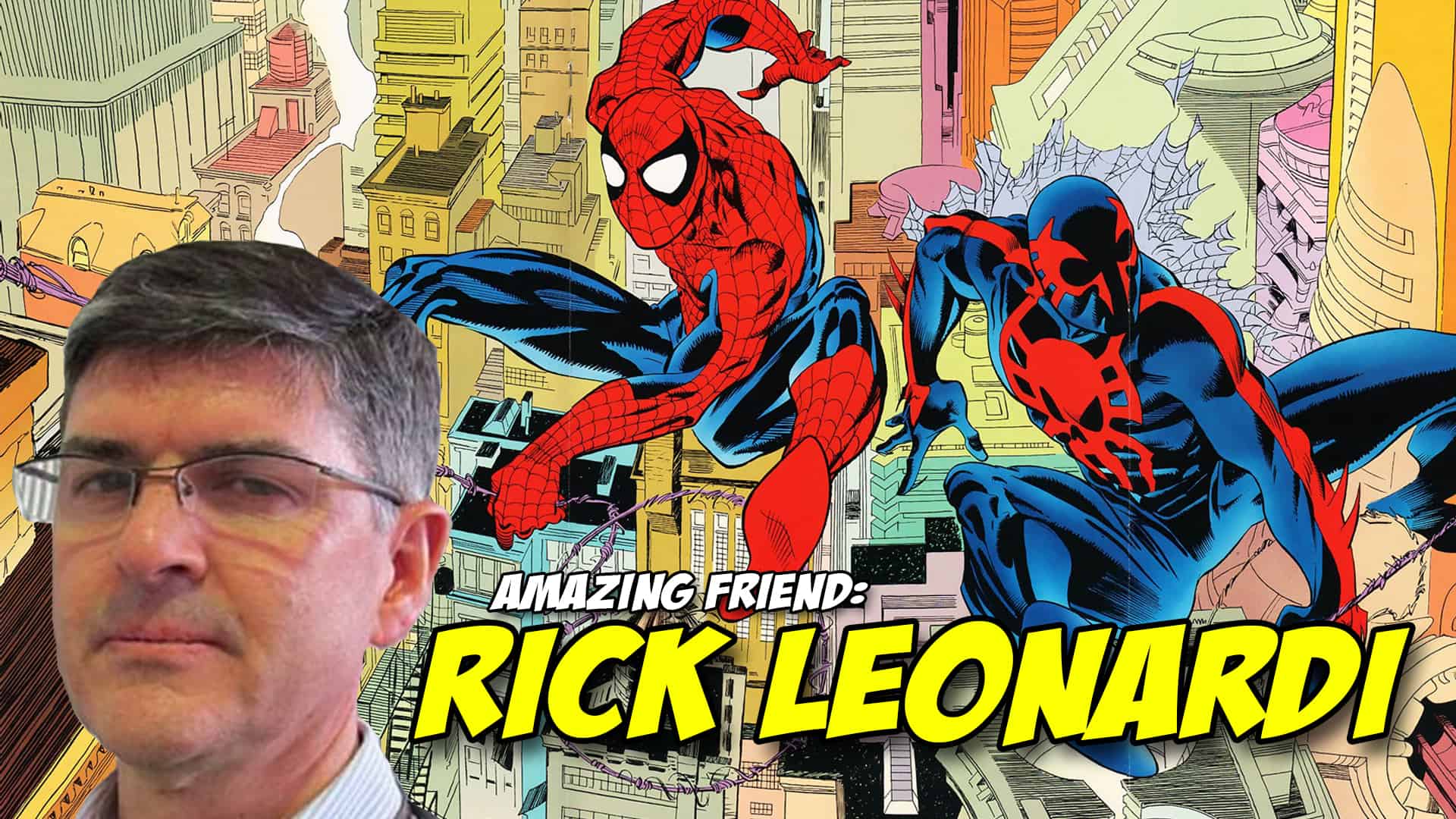 Our Amazing Friends: Rick Leonardi - Amazing Spider-Talk