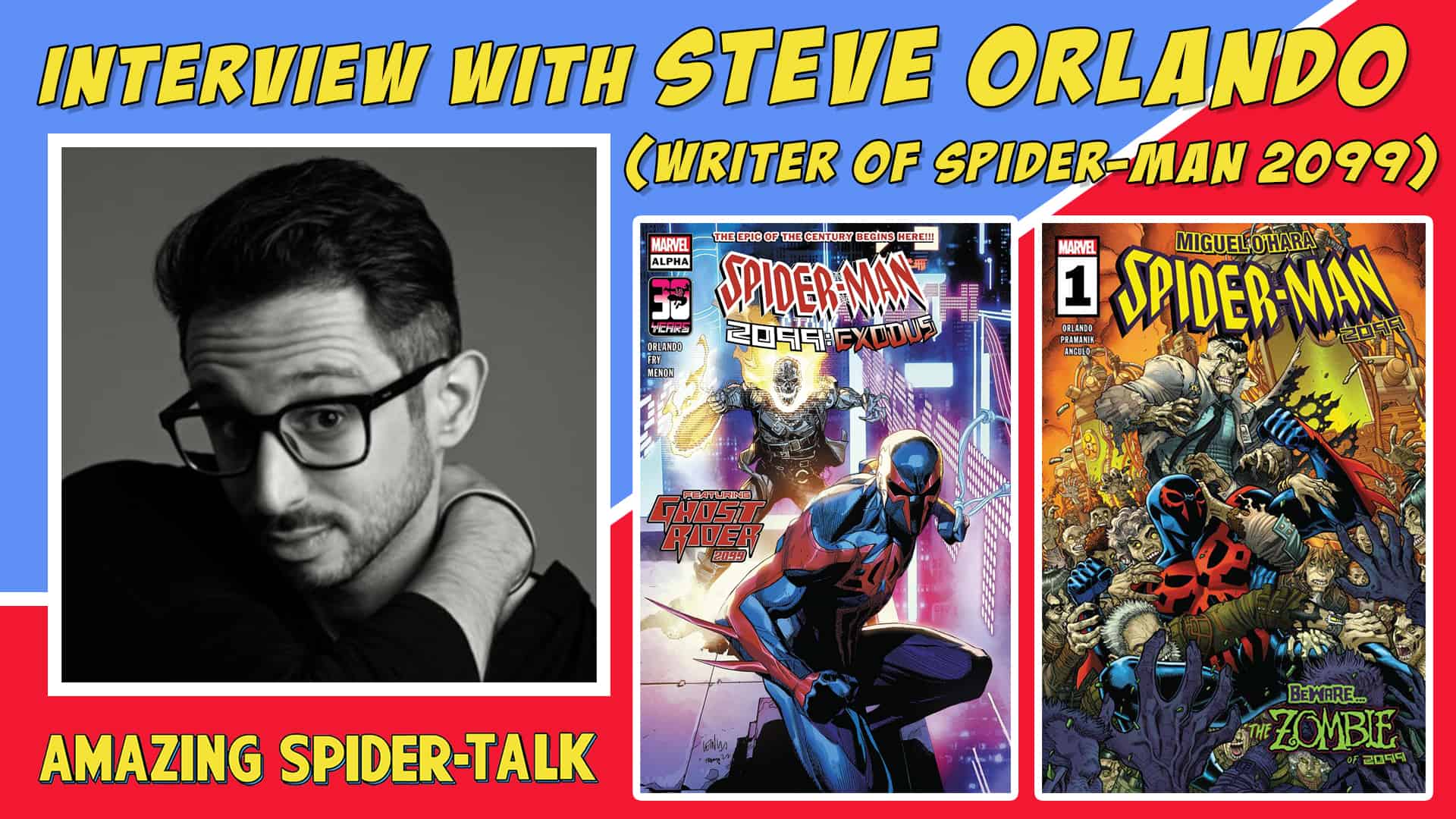Our Amazing Friends: Steve Orlando (writer of Spider-Man 2099 ...